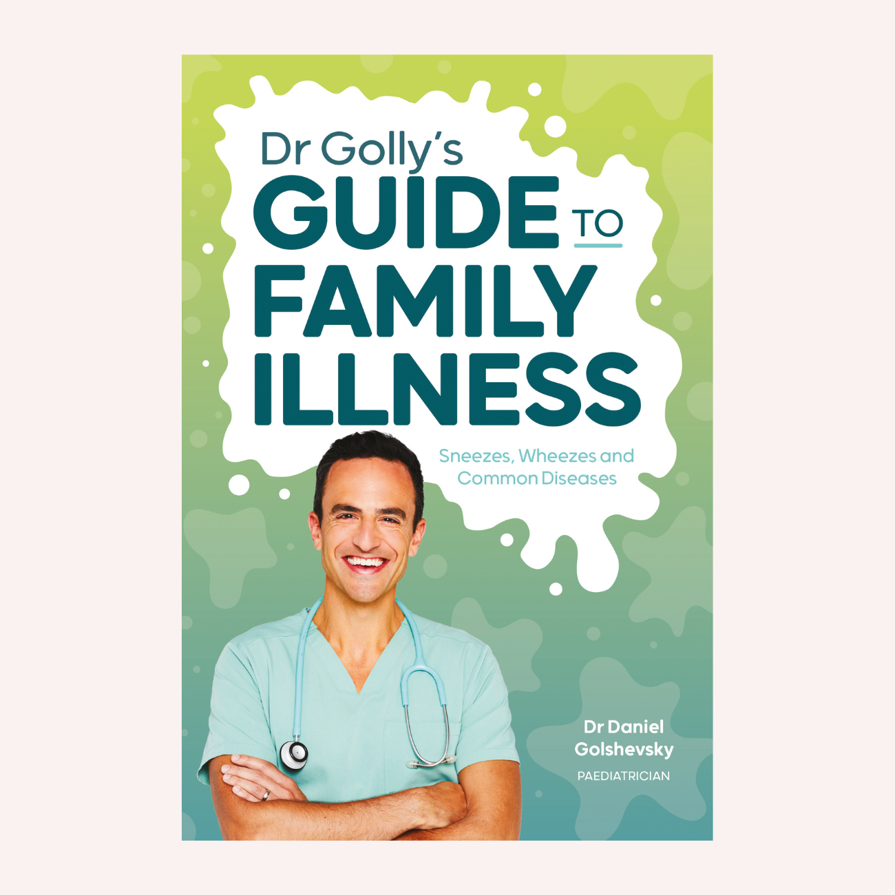 Dr Golly's Guide to Family Illness by Dr Golly | the memo – The Memo